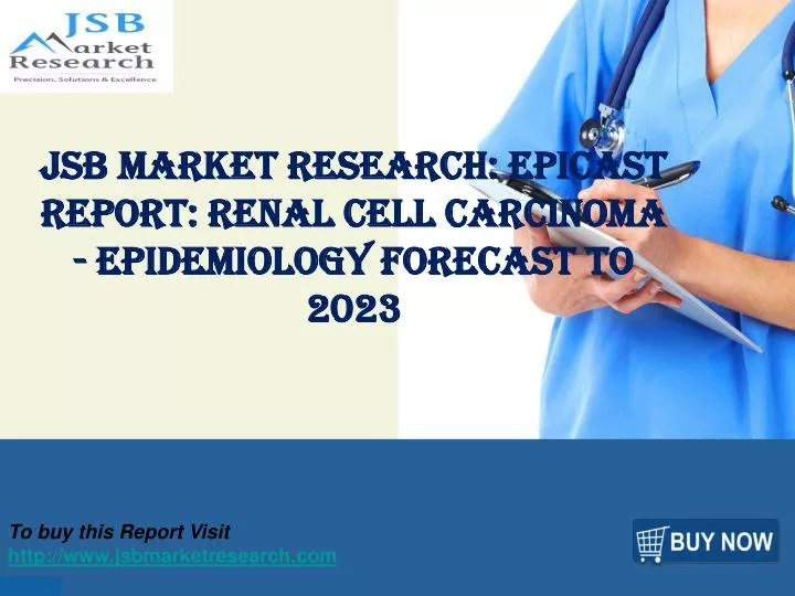 PPT - JSB Market Research: EpiCast Report: Renal Cell Carcinoma ...
