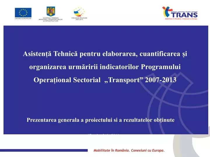 PPT - Prezentarea generala a proiectului si a rezultatelor obținute PowerPoint Presentation - ID ...