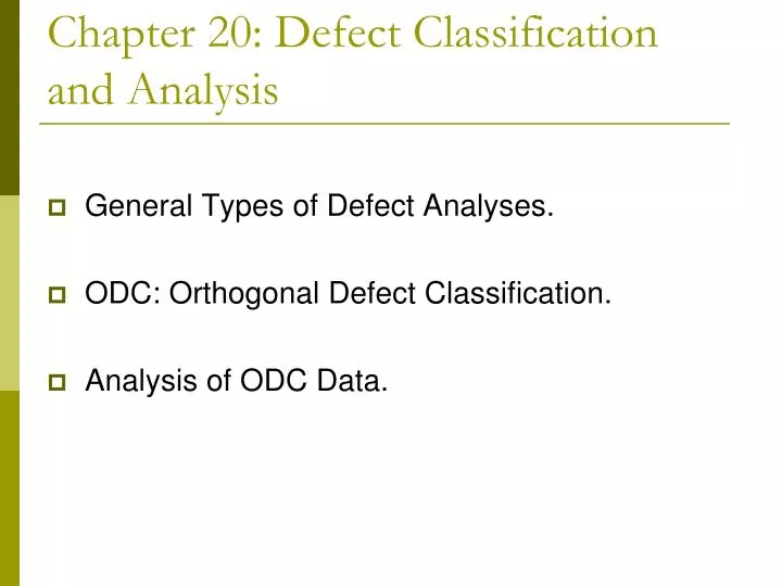 PPT - Chapter 20: Defect Classification and Analysis PowerPoint ...