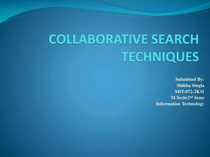 PPT - COLLABORATIVE SEARCH TECHNIQUES PowerPoint Presentation, free ...