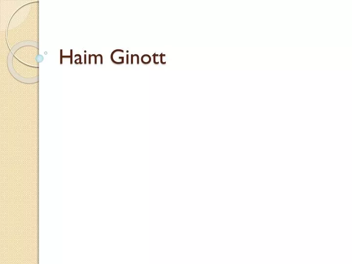 PPT - Haim Ginott PowerPoint Presentation, free download - ID:3897616