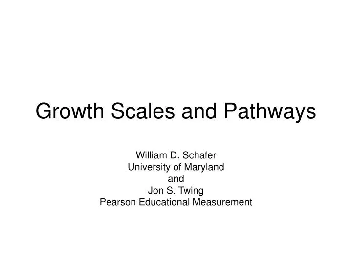 PPT - Growth Scales and Pathways PowerPoint Presentation, free download ...