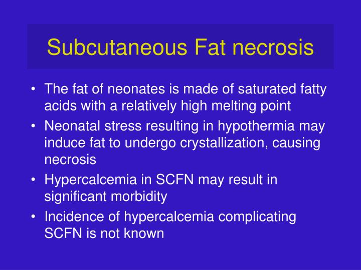 PPT - Subcutaneous Fat Necrosis PowerPoint Presentation - ID:3898655