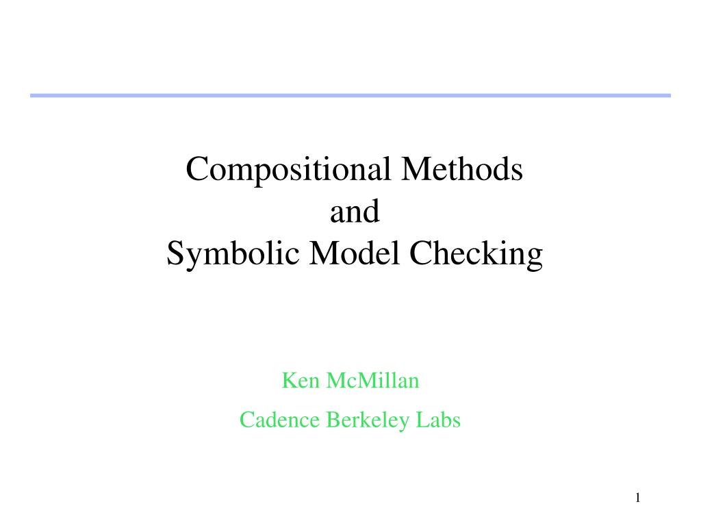 PPT - Compositional Methods and Symbolic Model Checking PowerPoint ... PPT - Compositional Methods and Symbolic Model Checking PowerPoint ...