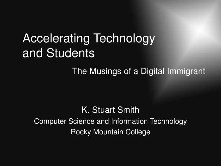 PPT - Accelerating Technology and Students PowerPoint Presentation ...