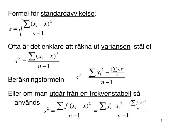 PPT - Formel för standardavvikelse : Ofta är det enklare att räkna ut ...