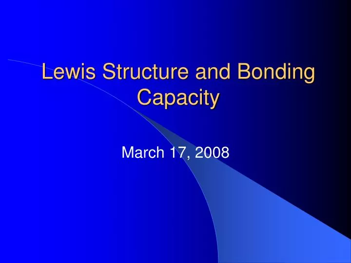 PPT - Lewis Structure and Bonding Capacity PowerPoint Presentation ...