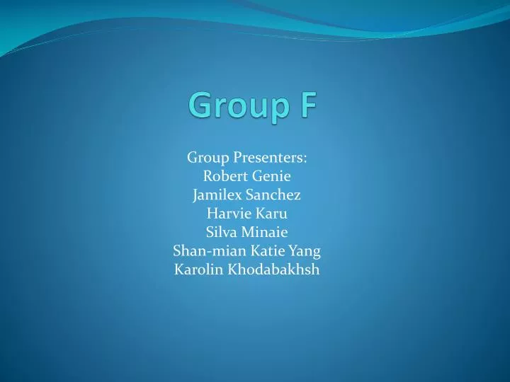 PPT - Group F PowerPoint Presentation, free download - ID:3901164