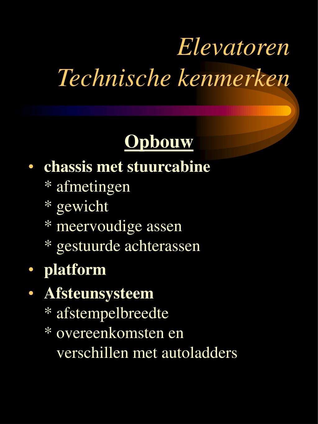 PPT - Hoofdstuk 6 Auto-elevatoren Hoofdkenmerken PowerPoint ...