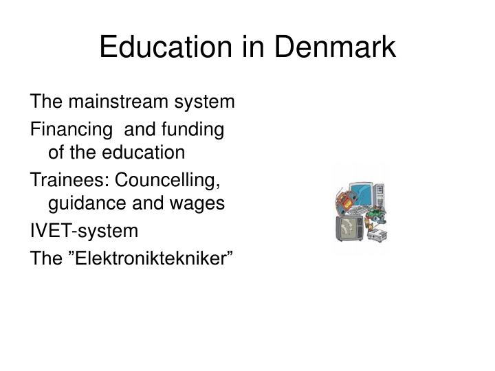 PPT - THE DANISH EDUCATION SYSTEM PowerPoint Presentation - ID:3901833