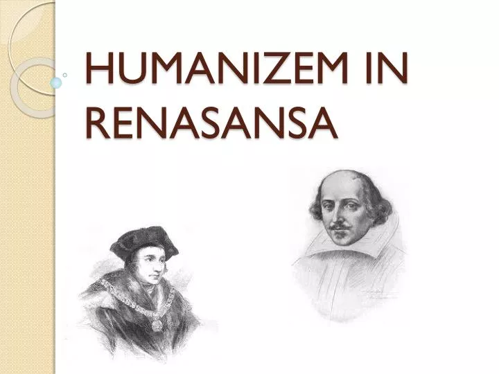 PPT - HUMANIZEM IN RENASANSA PowerPoint Presentation, free download ...