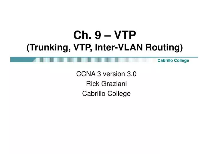 PPT - Ch. 9 – VTP (Trunking, VTP, Inter-VLAN Routing) PowerPoint ...