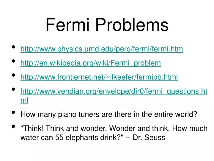 PPT - Fermi Problems PowerPoint Presentation, free download - ID:3910325
