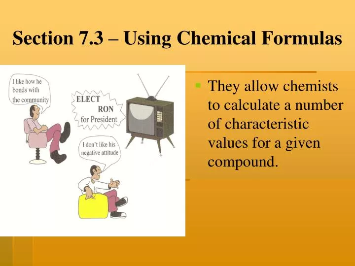 PPT - Section 7.3 – Using Chemical Formulas PowerPoint Presentation ...