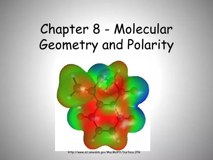 PPT - Chapter 8 - Molecular Geometry and Polarity PowerPoint ...