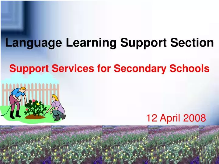 PPT - Language Learning Support Section Support Services for Secondary ...