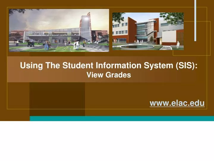 PPT - Using The Student Information System (SIS): View Grades ...