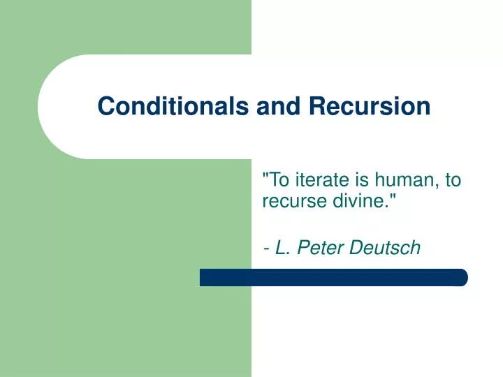 PPT - Conditionals and Recursion PowerPoint Presentation, free download ...
