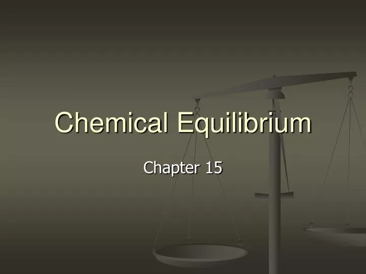 PPT - Chemical Equilibrium PowerPoint Presentation, free download - ID ...
