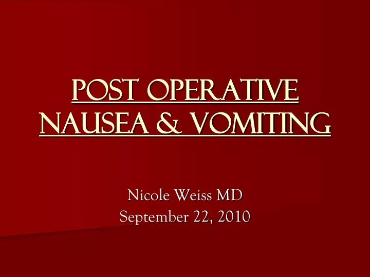 PPT - Post Operative Nausea & Vomiting PowerPoint Presentation, free ...