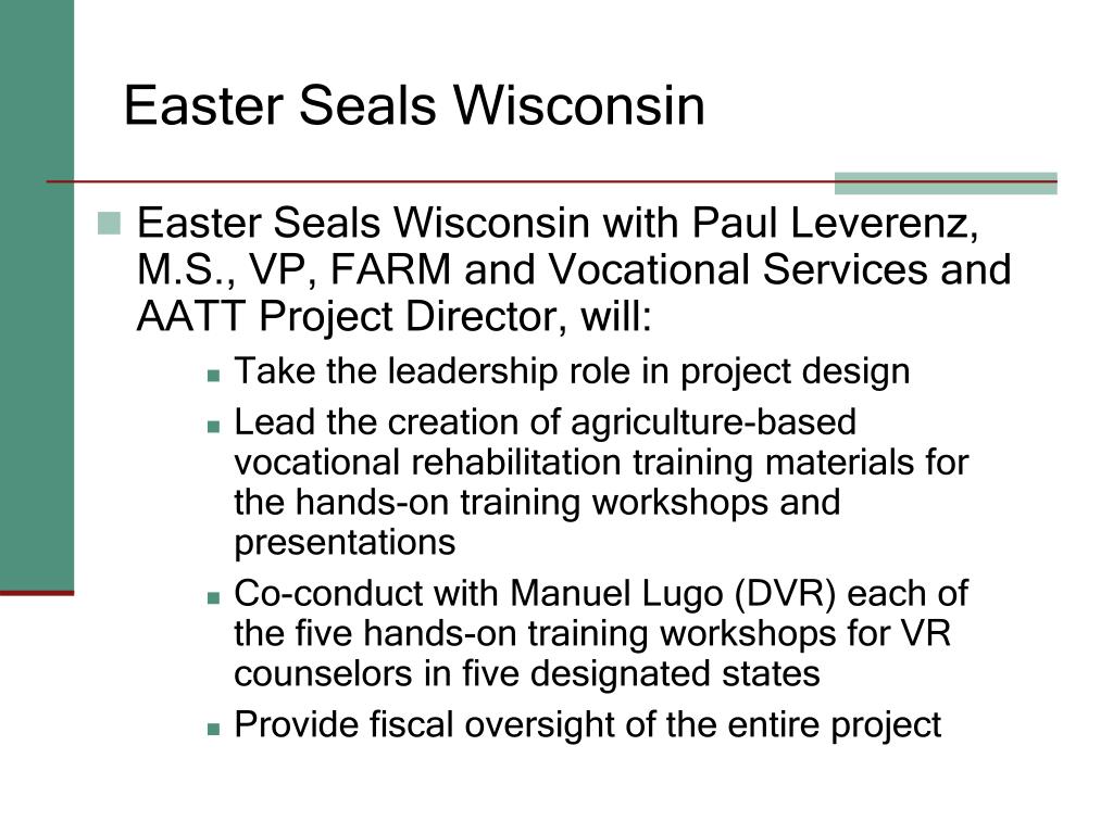 PPT - Presented by Paul Leverenz, M.S., Vice President, Easter Seals ...