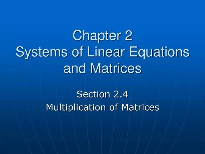 PPT - Chapter 2 Systems of Linear Equations and Matrices PowerPoint ...