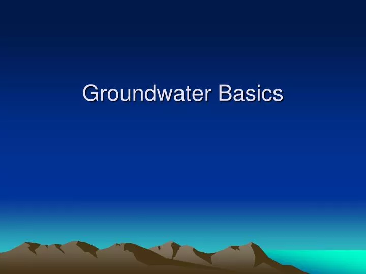 PPT - Groundwater Basics PowerPoint Presentation, free download - ID ...