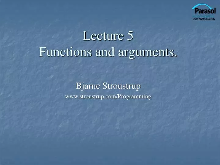 PPT - Lecture 5 Functions and arguments. PowerPoint Presentation, free ...