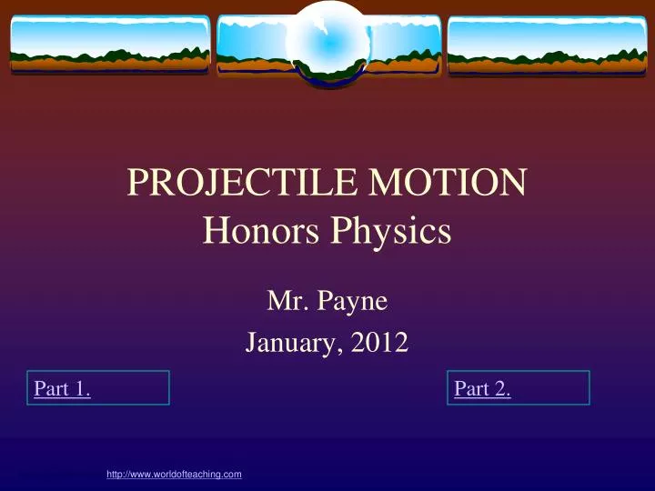PPT - PROJECTILE MOTION Honors Physics PowerPoint Presentation, free download - ID:3924778