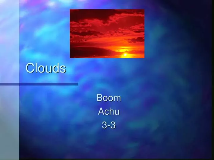 PPT - Clouds PowerPoint Presentation, free download - ID:3925380