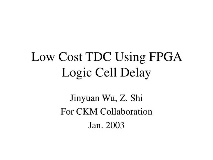 Ppt Low Cost Tdc Using Fpga Logic Cell Delay Powerpoint Presentation 5288