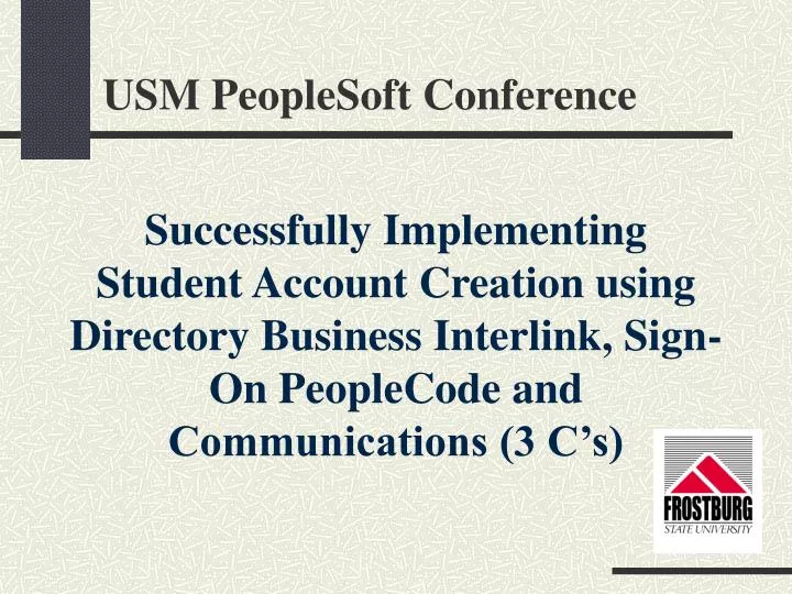 PPT - USM PeopleSoft Conference PowerPoint Presentation, free download ...