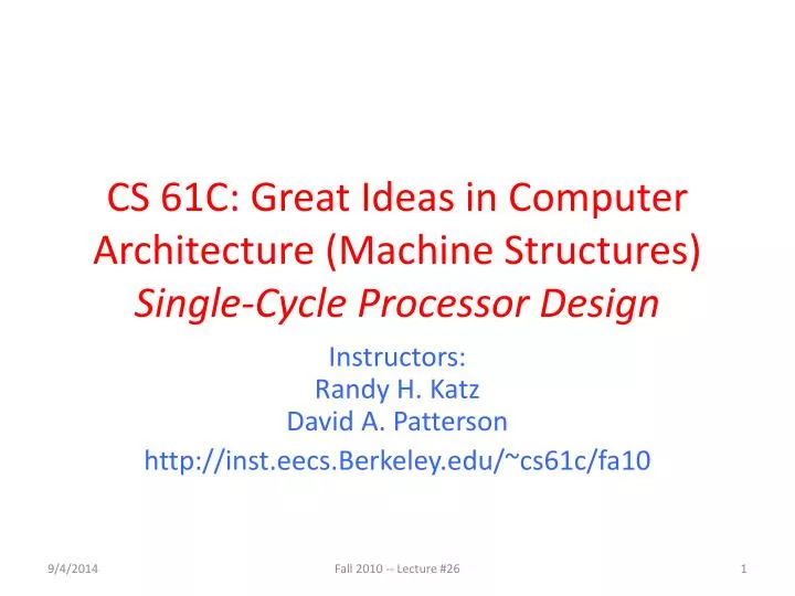PPT - CS 61C: Great Ideas in Computer Architecture (Machine Structures) Single-Cycle Processor ...