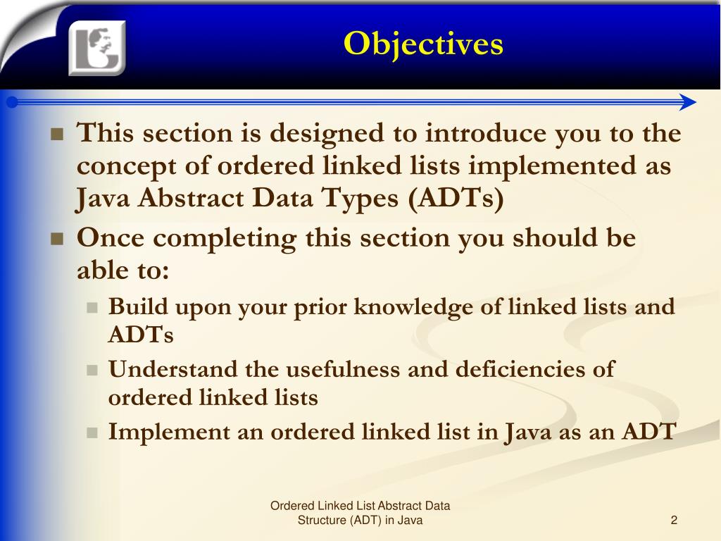 Ppt Ordered Linked Lists Using Abstract Data Types Adt In Java Powerpoint Presentation Id