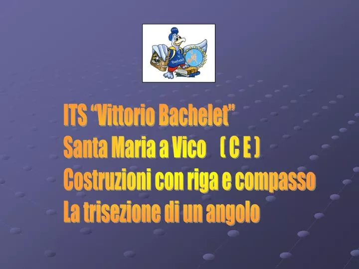 PPT - ITS “Vittorio Bachelet” Santa Maria a Vico ( C E ) Costruzioni con riga e compasso ...