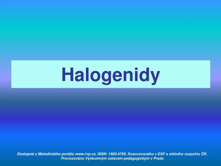 PPT - Halogenidy PowerPoint Presentation, free download - ID:3931305