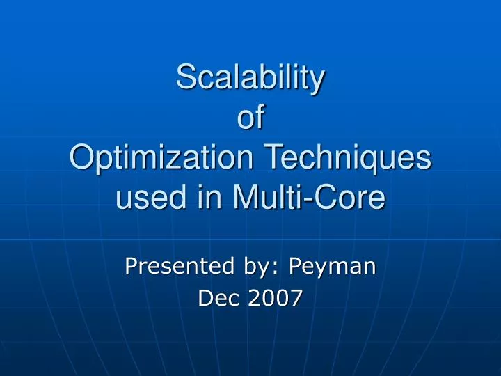 PPT - Scalability of Optimization Techniques used in Multi-Core ...