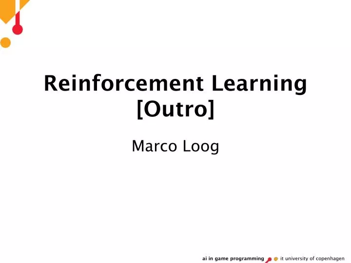 PPT - Reinforcement Learning [Outro] PowerPoint Presentation, free ...
