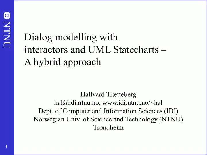 PPT - Dialog modelling with interactors and UML Statecharts – A hybrid ...