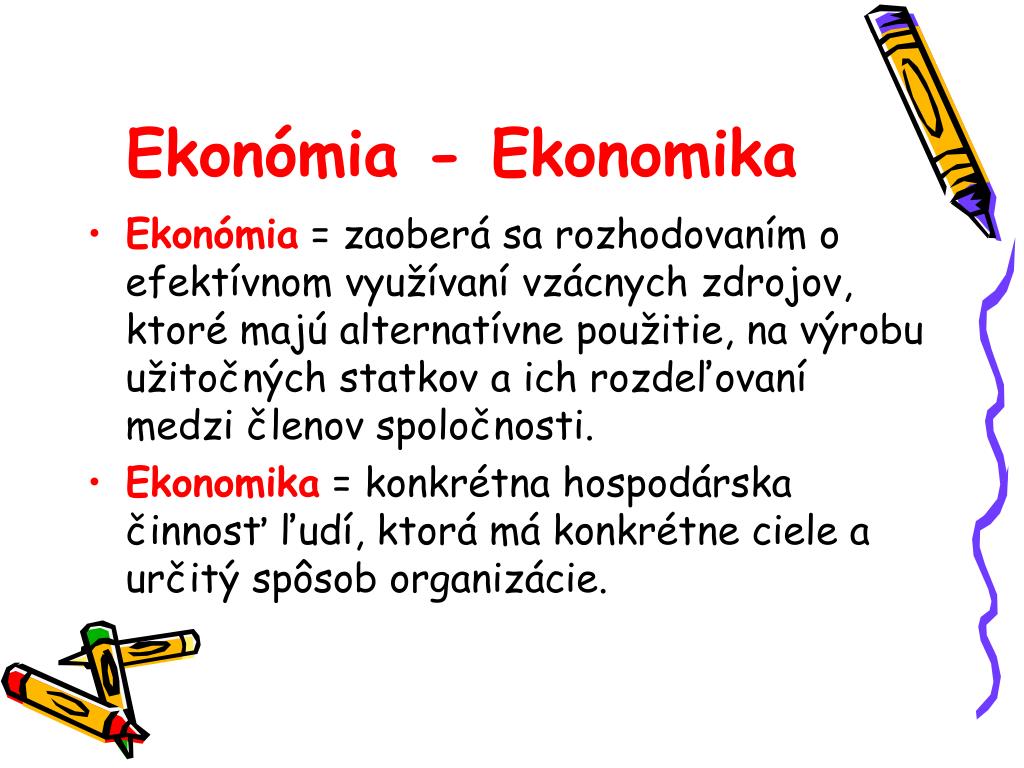 PPT - Ekonómia a ekonomika 3 základné ekonomické otázky a ich riešenie ...