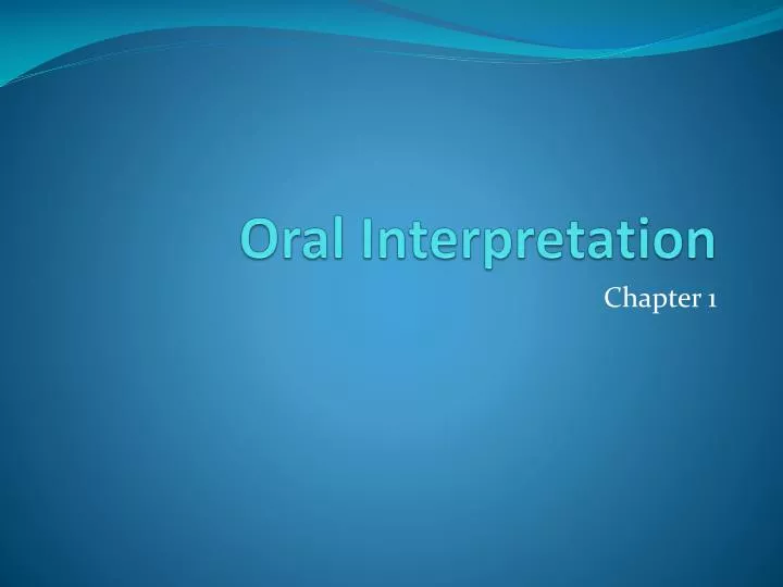 PPT - Oral Interpretation PowerPoint Presentation, free download - ID ...