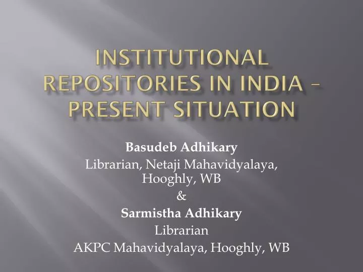 PPT - Institutional Repositories in India – Present Situation ...