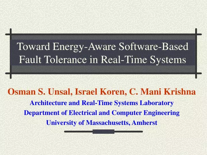 PPT - Toward Energy-Aware Software-Based Fault Tolerance in Real-Time ... PPT - Toward Energy-Aware Software-Based Fault Tolerance in Real-Time ...