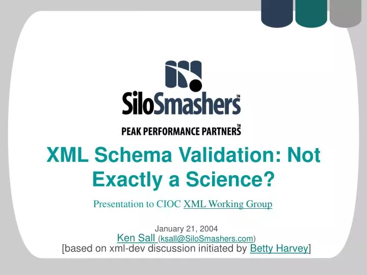 PPT - XML Schema Validation: Not Exactly a Science? PowerPoint ...