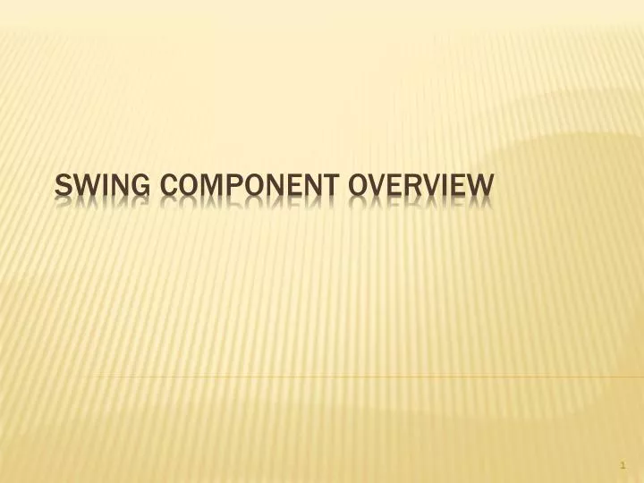 PPT - Swing Component Overview PowerPoint Presentation, free download ...