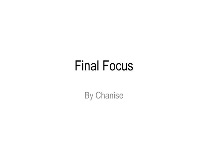 PPT - Final Focus PowerPoint Presentation, free download - ID:3939097