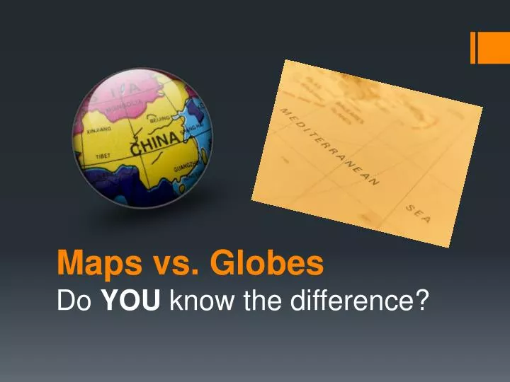 PPT - Maps vs. Globes PowerPoint Presentation, free download - ID:3939252 PPT - Maps vs. Globes PowerPoint Presentation, free download - ID:3939252