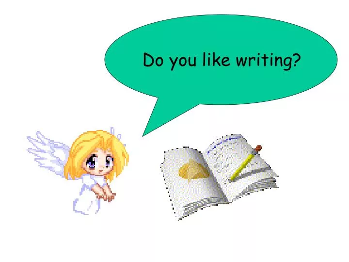 PPT - Do you like writing? PowerPoint Presentation, free download - ID ...