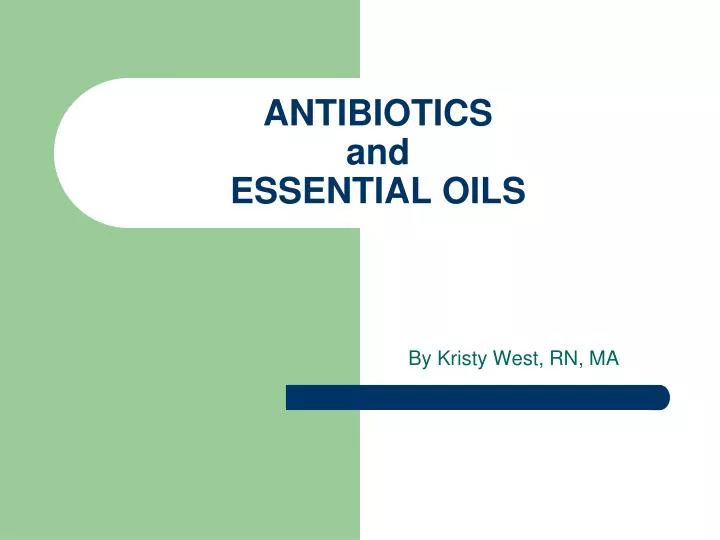 PPT - ANTIBIOTICS and ESSENTIAL OILS PowerPoint Presentation, free ...