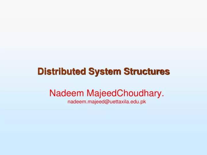 PPT - Distributed System Structures PowerPoint Presentation, free ... PPT - Distributed System Structures PowerPoint Presentation, free ...